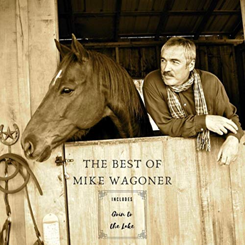 Play The Best of Mike Wagoner by Mike Wagoner on Amazon Music