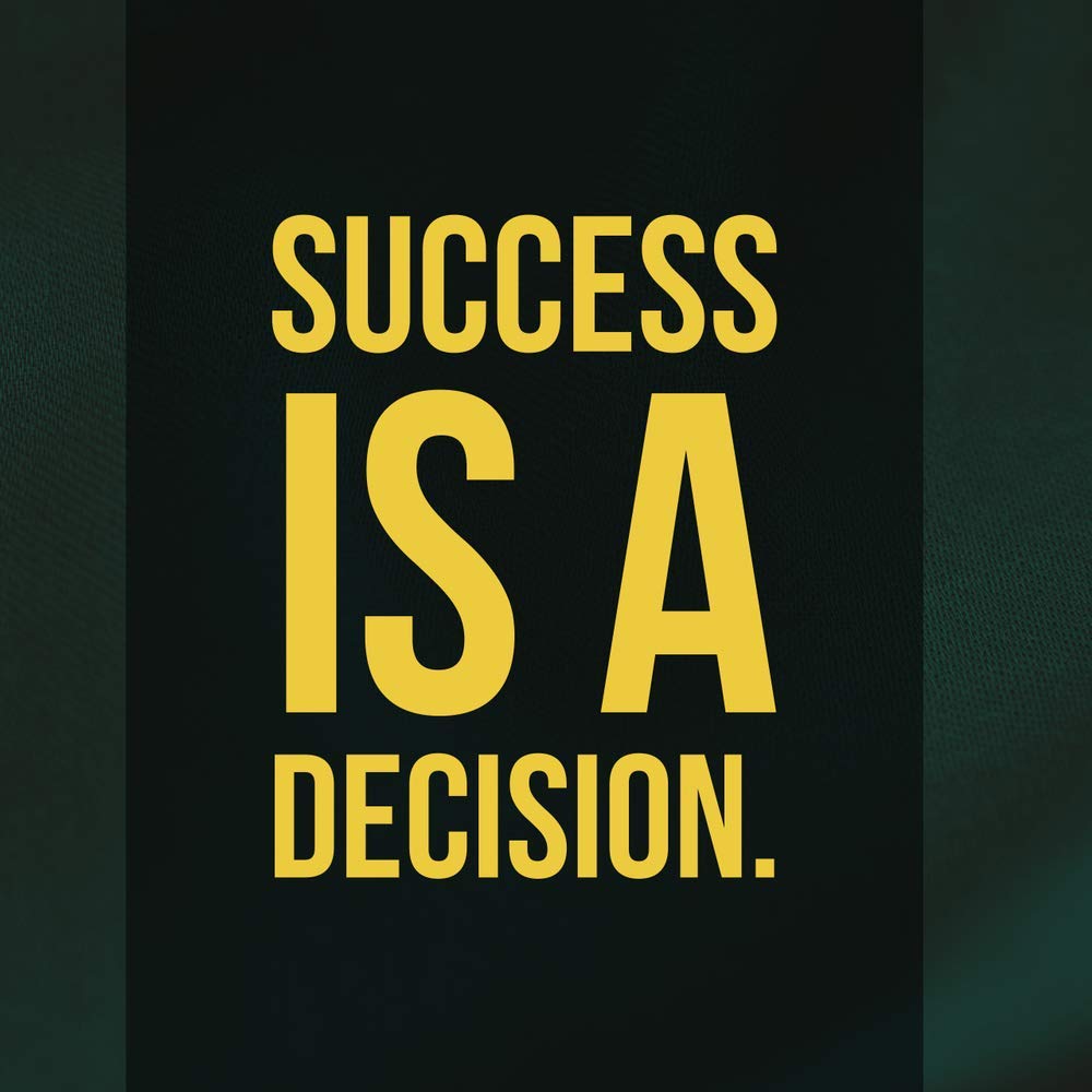 Successful Decision Quotes 200+ Motivational Quotes For Success