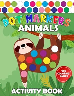 Dot Markers Activity Book Fun Creative Coloring: Toddler Craft Fill the ...