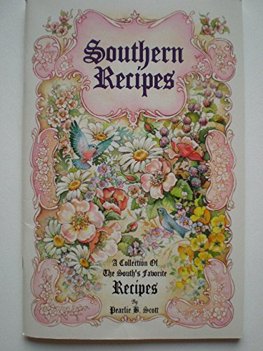 Southern Recipes: A Collection of the South's Favorite Recipes: Scott ...