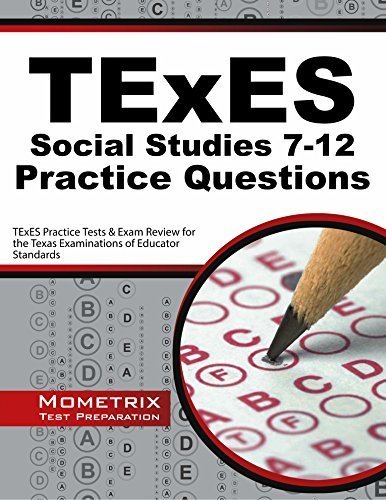 TExES Social Studies 7-12 Practice Questions: TExES Practice Tests ...