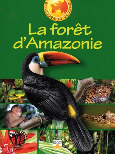 La Forêt d'Amazonie : Collectif: Amazon.fr: Livres