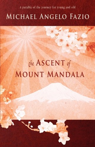 The Ascent of Mount Mandala: Michael Angelo Fazio: 9781602902312: Amazon.com: Books