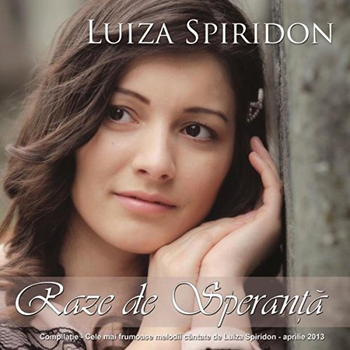 Spiele Raze de Speranta von Luiza Spiridon auf Amazon Music ab