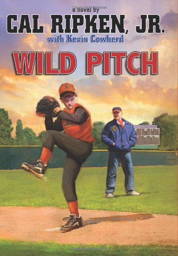 Cal Ripken, Jr.'s All-Stars: Wild Pitch (Cal Ripken Jr.'s All Stars, 3 ...