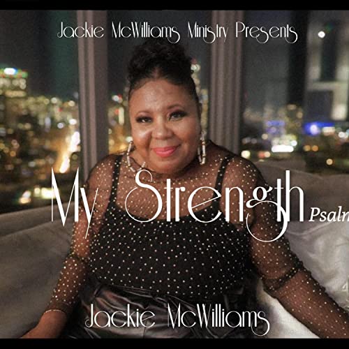 Écouter My Strength (Psalms 27) par Jackie McWilliams sur Amazon Music Unlimited