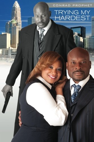 Amazon.com: Trying My Hardest: 9780615610375: Prophet, Conrad: Books