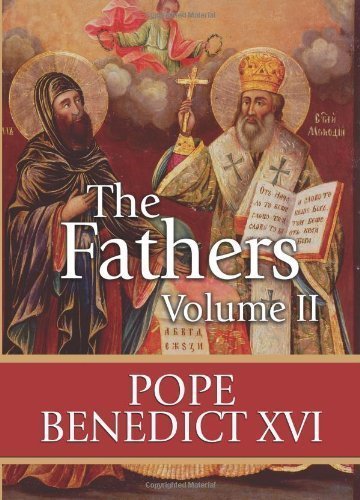 The Fathers, Vol. II by XVI, Pope Benedict (4/26/2010): unknown author ...
