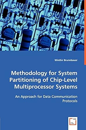 Methodology for System Partitioning of Chip-Level Multiprocessor Systems: An Approach for Data ...