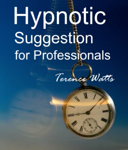 Hypnotic Suggestion for Professionals - Kindle edition by Watts ...