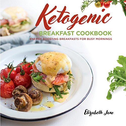 Amazon.com: Keto Breakfast Cookbook: Energy Boosting Breakfasts for ...