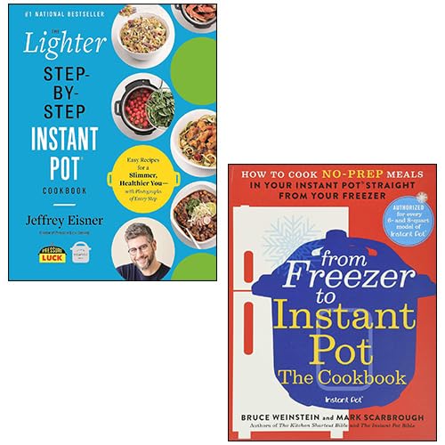 From Freezer to Instant Pot, Lighter Step-by-step Instant Pot Cookbook ...