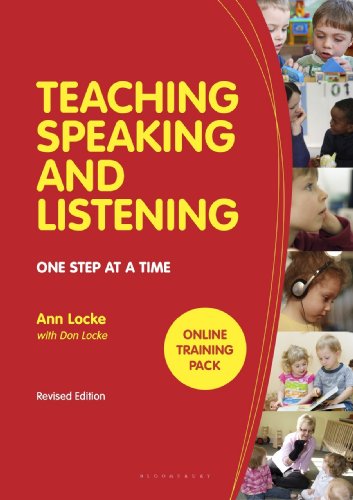 Teaching Speaking and Listening: One Step at a Time, Revised Edition ...