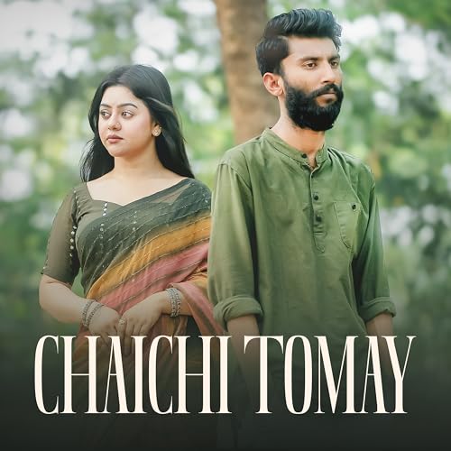 Chaichi Tomay song by Naved Parvez & Jisan Khan Shuvo from Chaichi ...