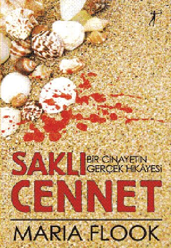 Amazon.com: Sakli Cennet Bir Cinayetin Gercek Hikayesi: 9789758733880 ...