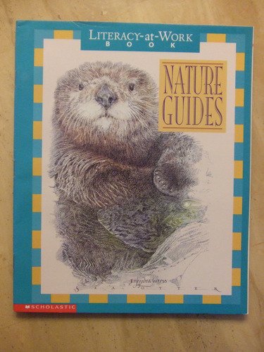 Nature Guides: A Literacy at Work Book: Scholastic: 9780590547710 ...