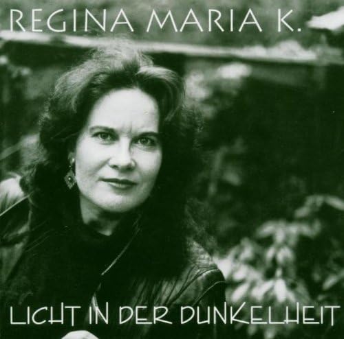 REGINA MARIA K. LICHT IN DER DUNKELHEIT: Amazon.ca: Music