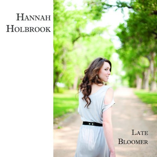 Hannah Holbrook - Late Bloomer - Amazon.com Music