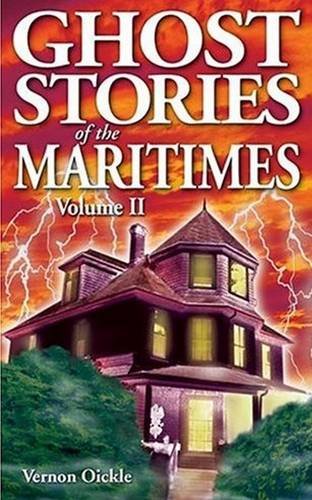Amazon.com: Ghost Stories of the Maritimes: Volume II: 9781894877015 ...