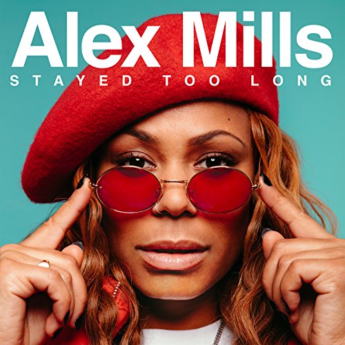 Amazon.co.jp: Stayed Too Long : Alex Mills: Digital Music