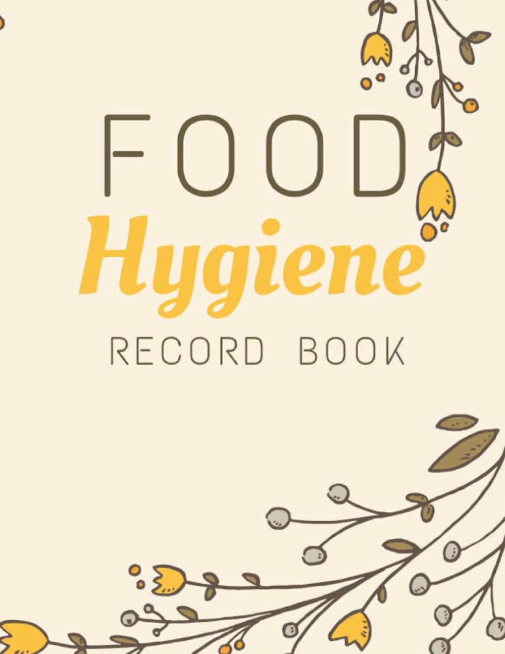 Buy Food Hygiene Record Book: Food Hygiene Log Book Diary For & Safety ...