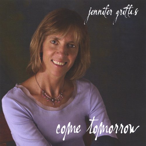 Play Come Tomorrow by Jennifer Griffis on Amazon Music