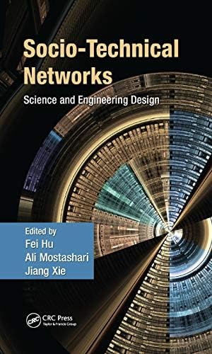 Socio-Technical Networks: Science and Engineering Design : Hu, Fei ...