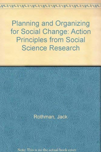 Planning and organizing for social change;: Action principles from ...