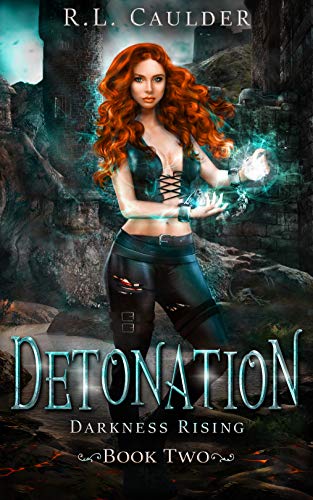 Amazon.com: Detonation (Darkness Rising Book 2) eBook : Caulder, R.L ...