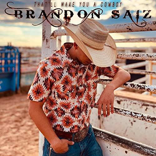 Play That'll Make You A Cowboy by Brandon Saiz on Amazon Music