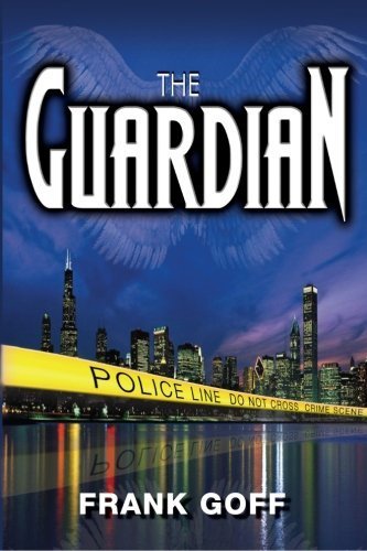 The Guardian by Frank Goff (2011-08-29): Frank Goff: Amazon.com: Books