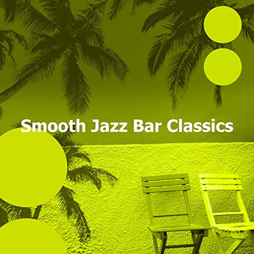 Play Smooth Jazz Bar Classics by Instrumental Smooth Jazz on Amazon Music