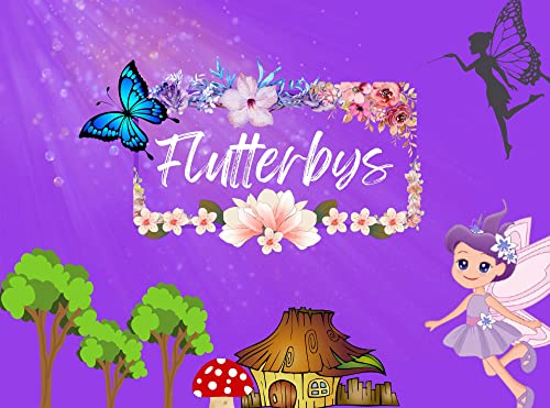 Flutterbys: The Magical World of Flutterbys: A Tale of Adventure and ...