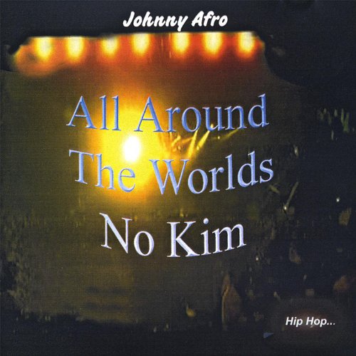 Amazon.com: All Around The World No Kim : Johnny Afro: Digital Music