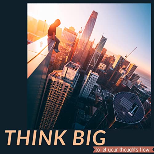Amazon Music - ヴァリアス・アーティストのThink Big ( to Let Your Thoughts Flow ...