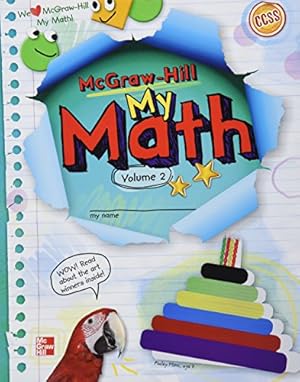 McGraw-Hill My Math, Grade 1, Student Edition, Volume 1 (ELEMENTARY ...