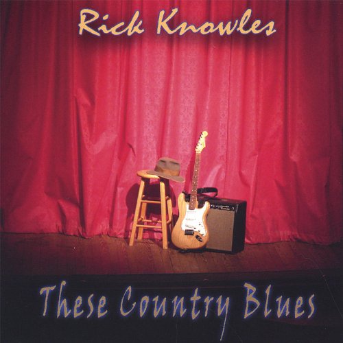 Play These Country Blues by Rick Knowles on Amazon Music