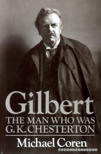 Gilbert Man Who Was G K: Coren, Michael: 9780224025072: Amazon.com: Books