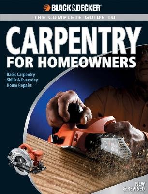 The Complete Guide to Carpentry for Homeowners: Basic Carpentry Skills ...