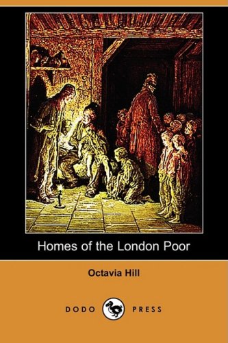 Homes of the London Poor (Dodo Press): Amazon.co.uk: Hill, Octavia ...