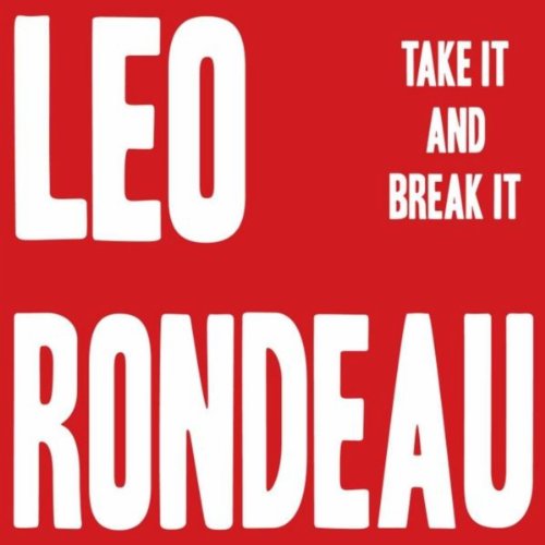 Play Take It and Break It by Leo Rondeau on Amazon Music