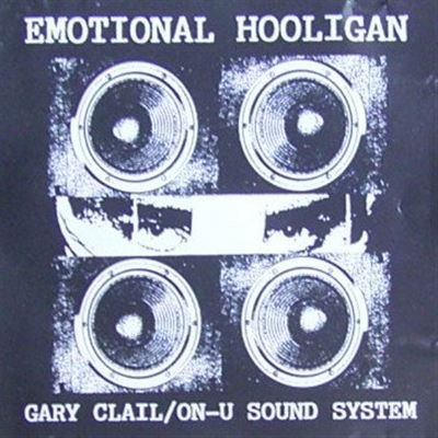 Gary Clail, On-U Sound System - Emotional hooligan - Amazon.com Music