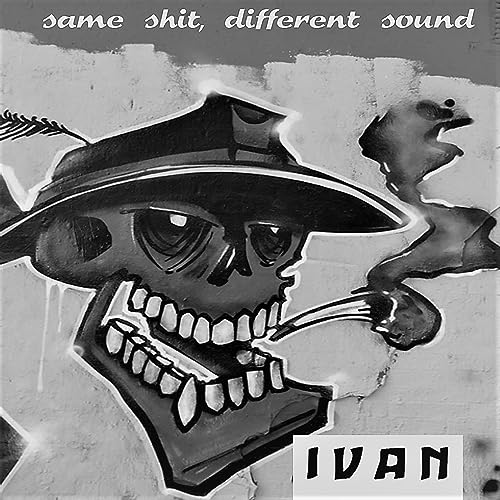 Play Same Shit, Different Sound by Ivan on Amazon Music