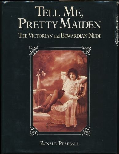 Tell Me, Pretty Maiden: aptly Illustrated color & B/W Ronald Pearsall ...