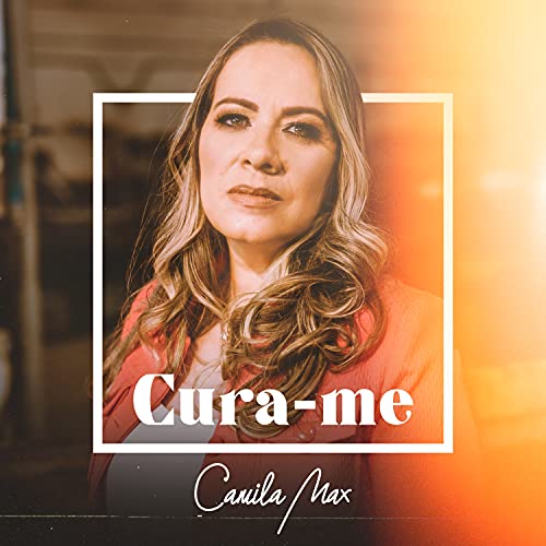 Cura-me de Camila Max en Amazon Music Unlimited