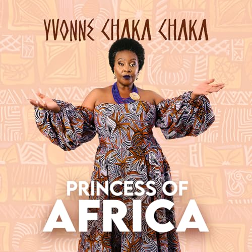 Amazon Music - Yvonne Chaka ChakaのPrincess of Africa - Amazon.co.jp