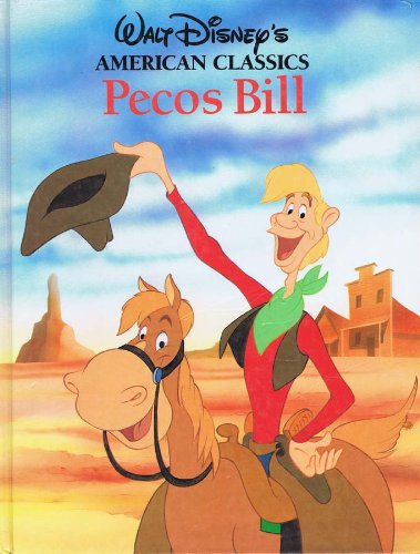 Pecos Bill (American Classics): Walt Disney Company: 9780880295789 ...