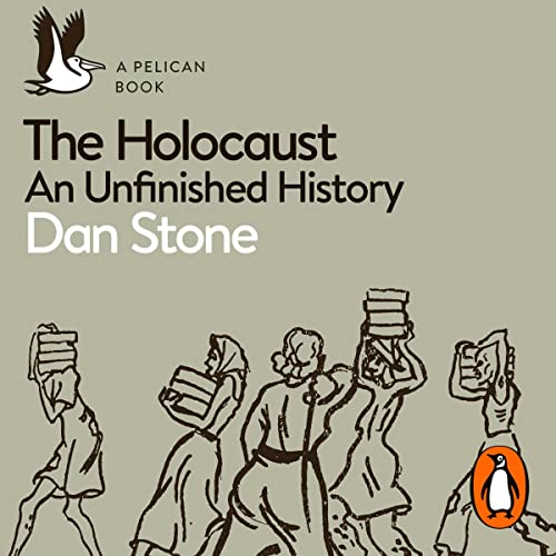 Amazon.co.jp: The Holocaust: An Unfinished History (Audible Audio Edition): Dan Stone, John ...