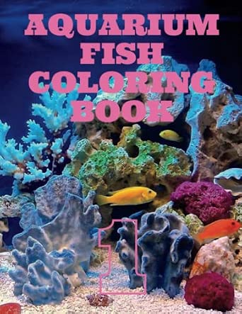 Amazon.com: AQUARIUM FISH COLORING BOOK - VOLUME 1: Dive into a World ...