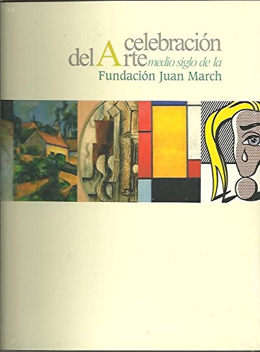 Amazon.com: CELEBRACION DEL ARTE. MEDIO SIGLO DE LA FUNDACION JUAN ...